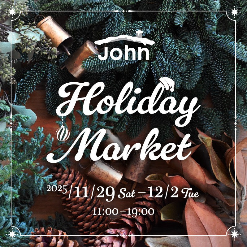 John Holiday Market 2025 / Nov 29 - Dec 2, 2025 – Gallery John -Kamakura-